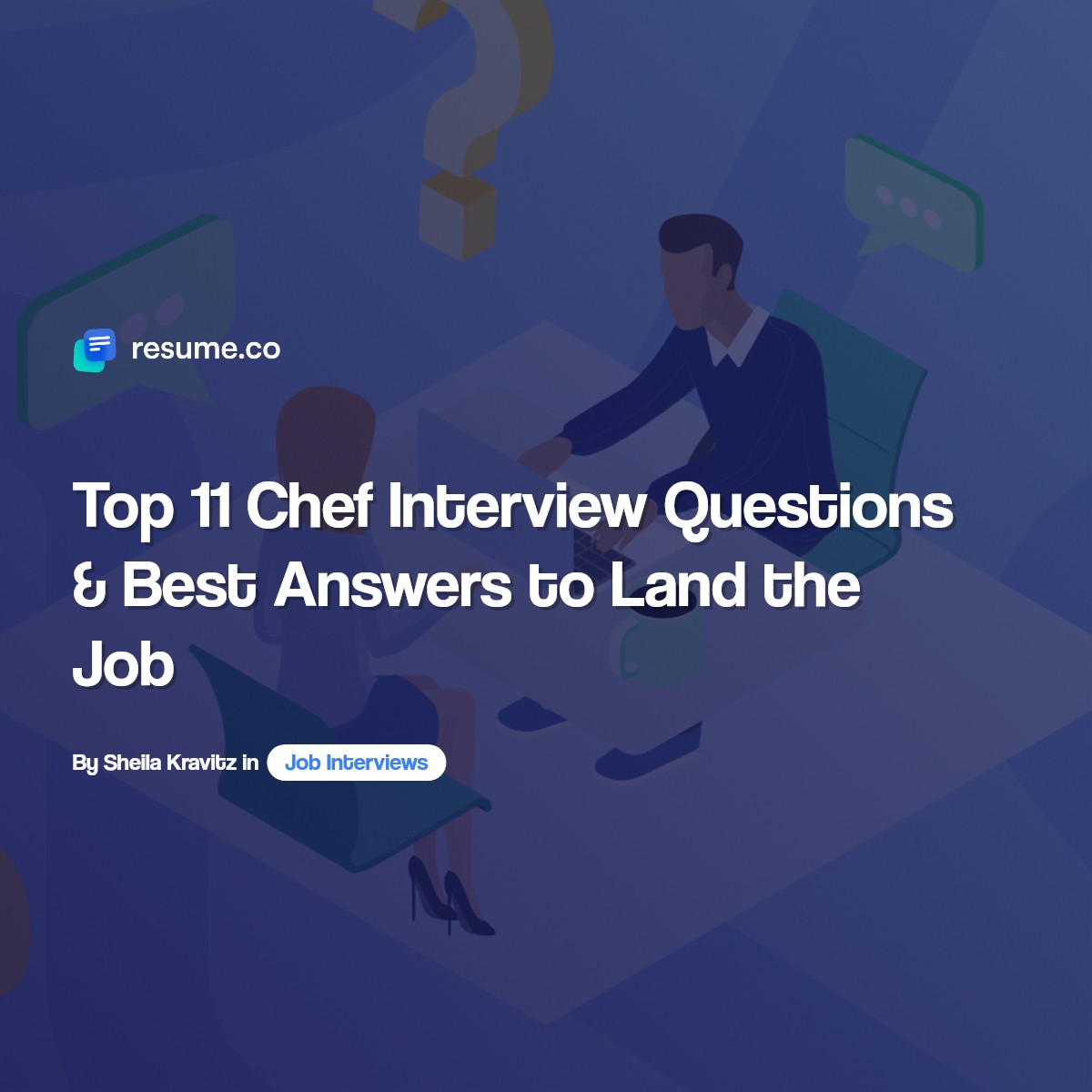 Top 11 Chef Interview Questions & Best Answers to Land the Job