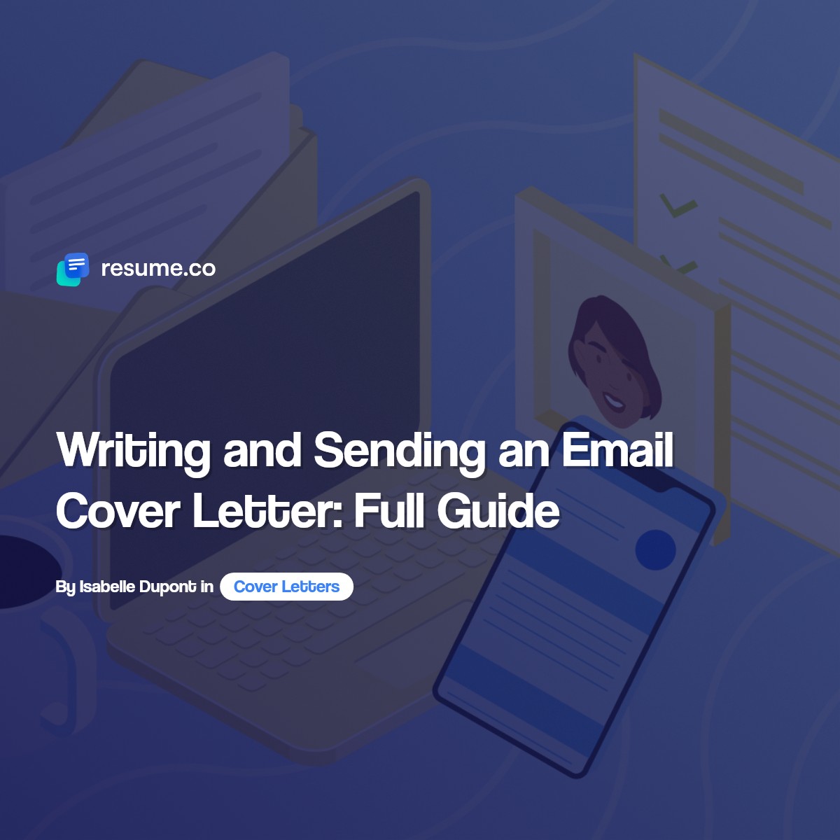 Writing and Sending an Email Cover Letter: Full Guide