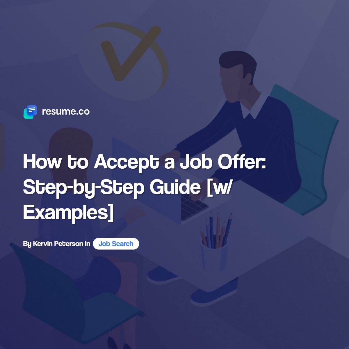 How to Accept a Job Offer: Step-by-Step Guide [w/ Examples]