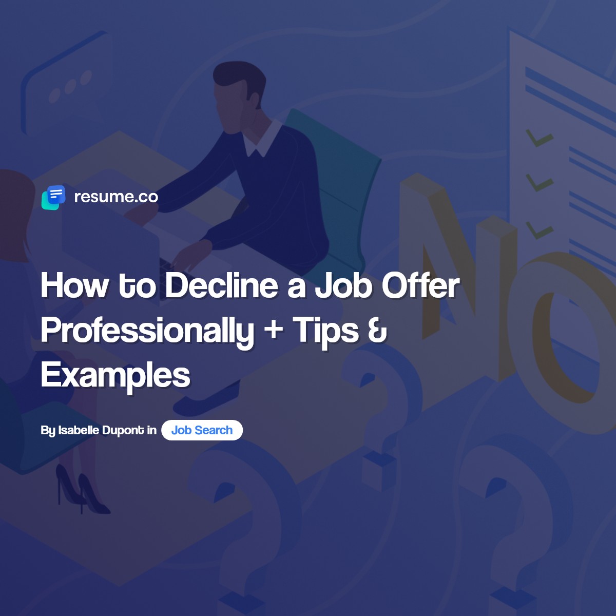 How to Decline a Job Offer Professionally + Tips & Examples