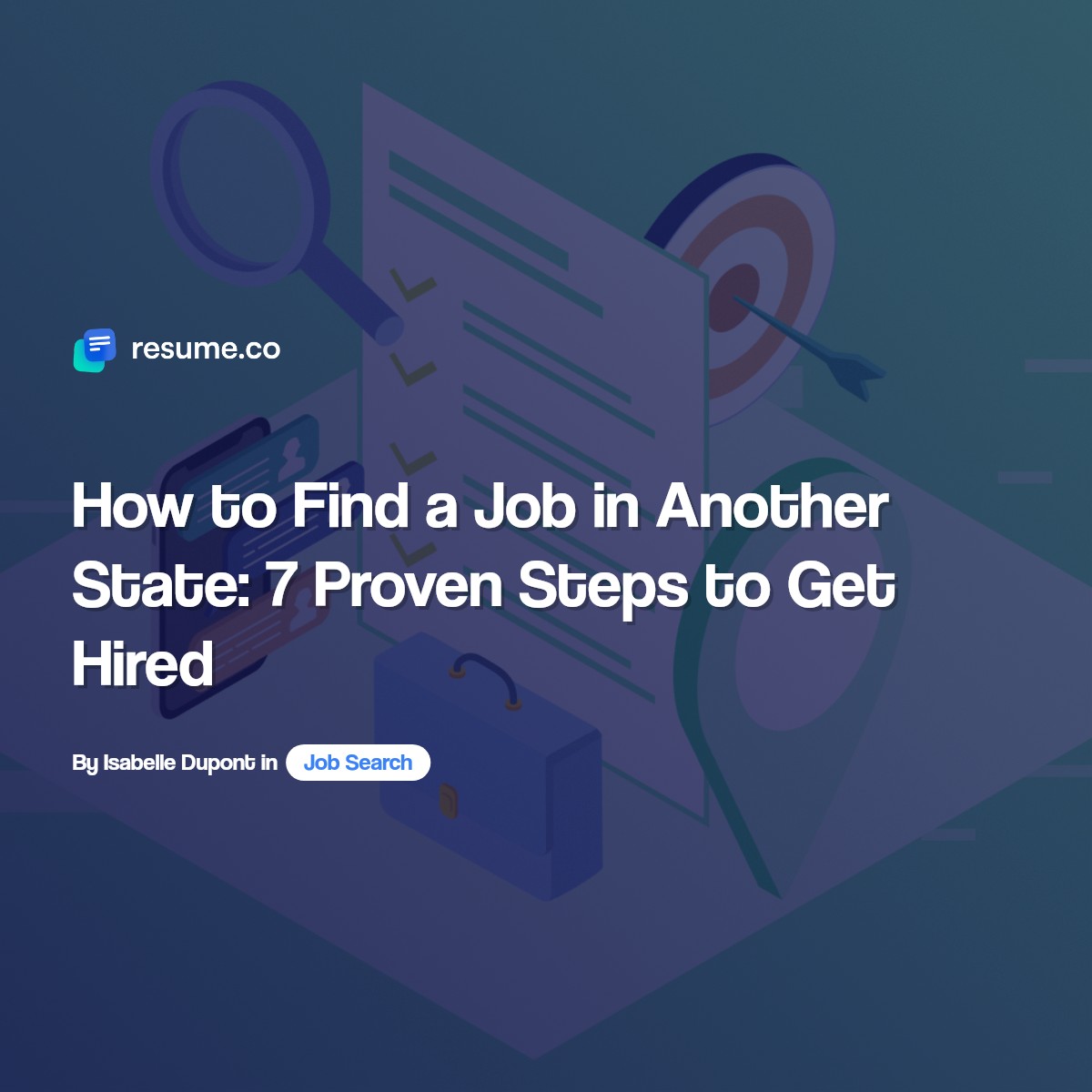How to Find a Job in Another State: 7 Proven Steps to Get Hired