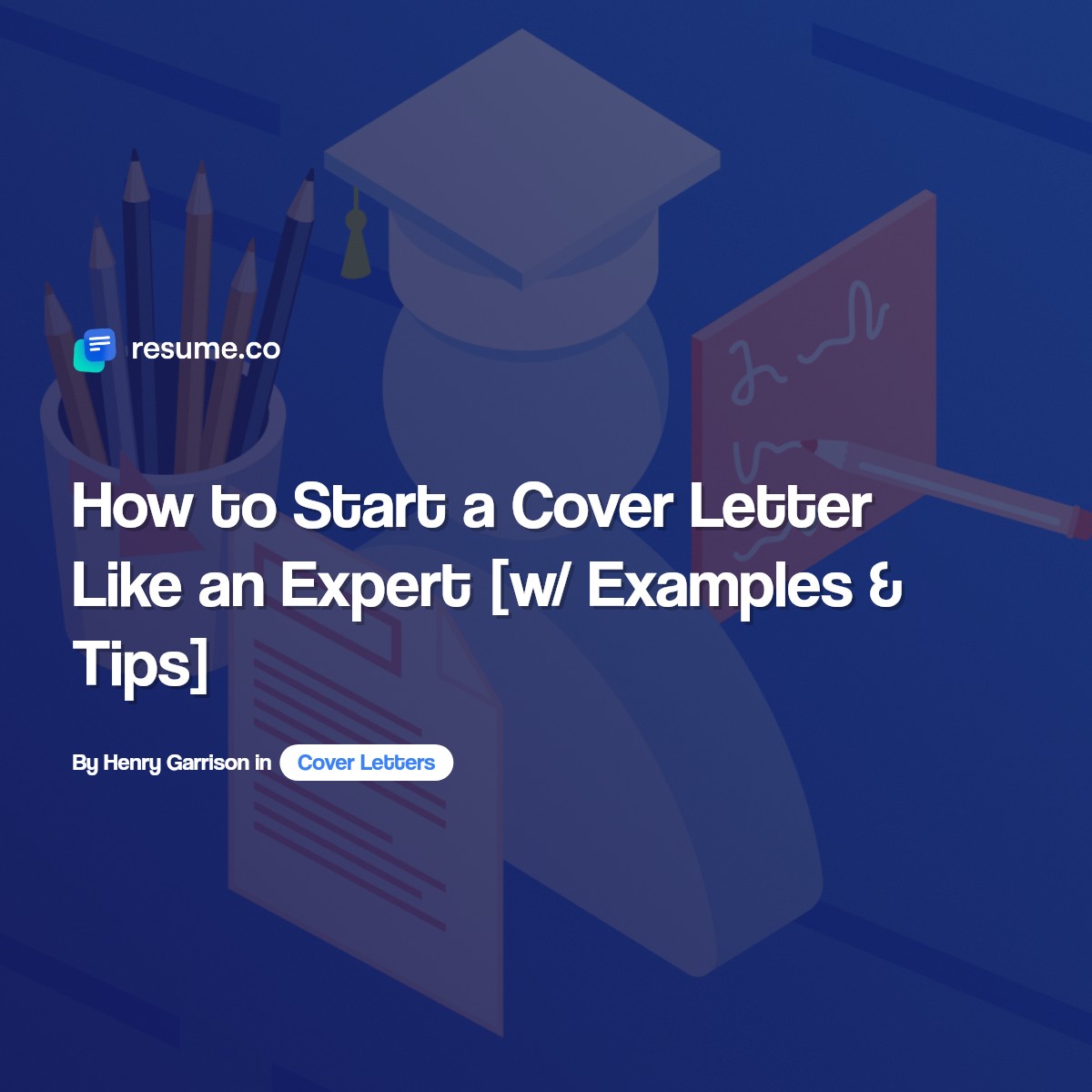 How to Start a Cover Letter Like an Expert [w/ Examples & Tips]