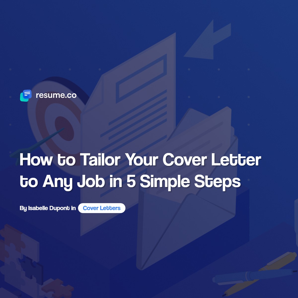 How to Tailor Your Cover Letter to Any Job in 5 Simple Steps