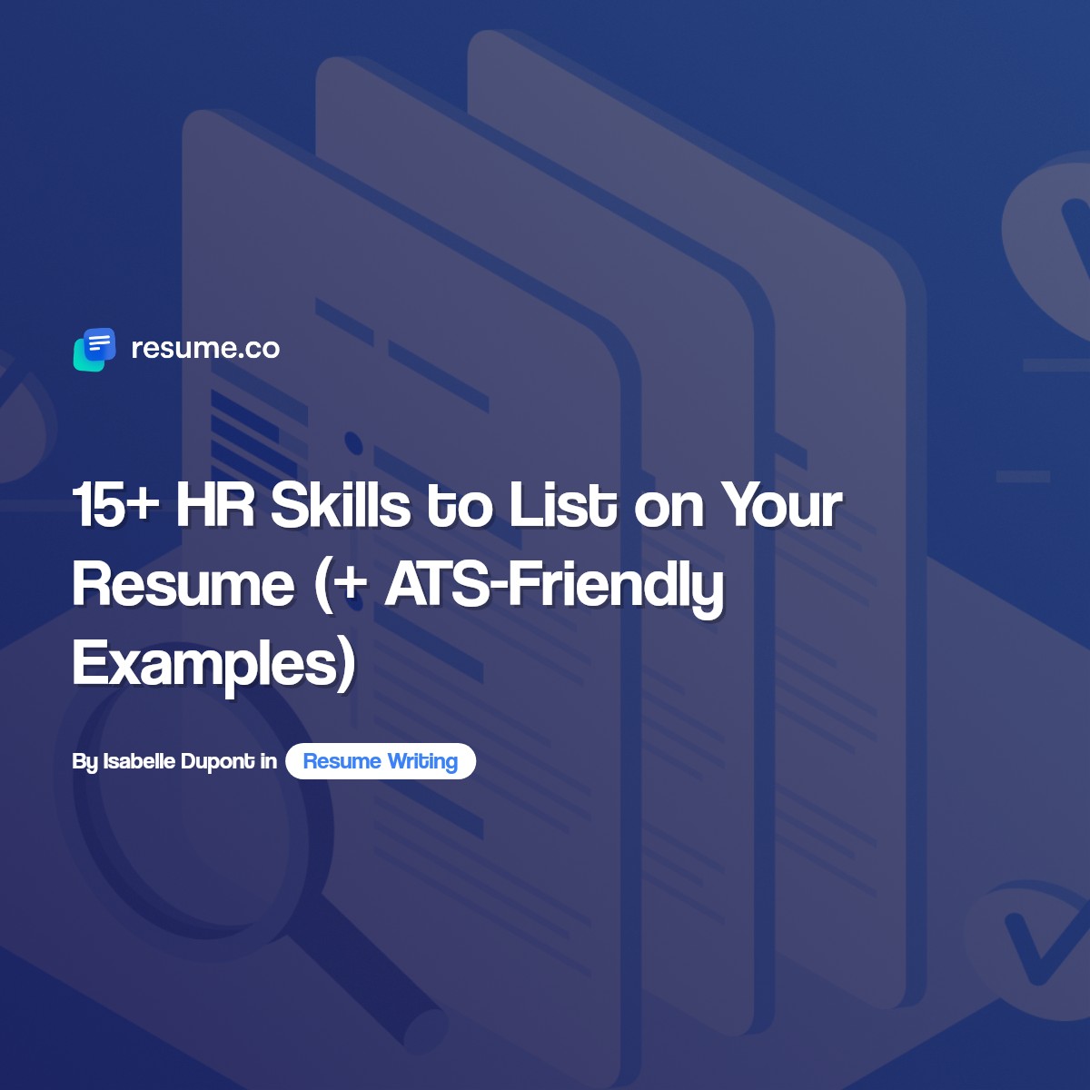 15+ HR Skills to List on Your Resume (+ ATS-Friendly Examples)