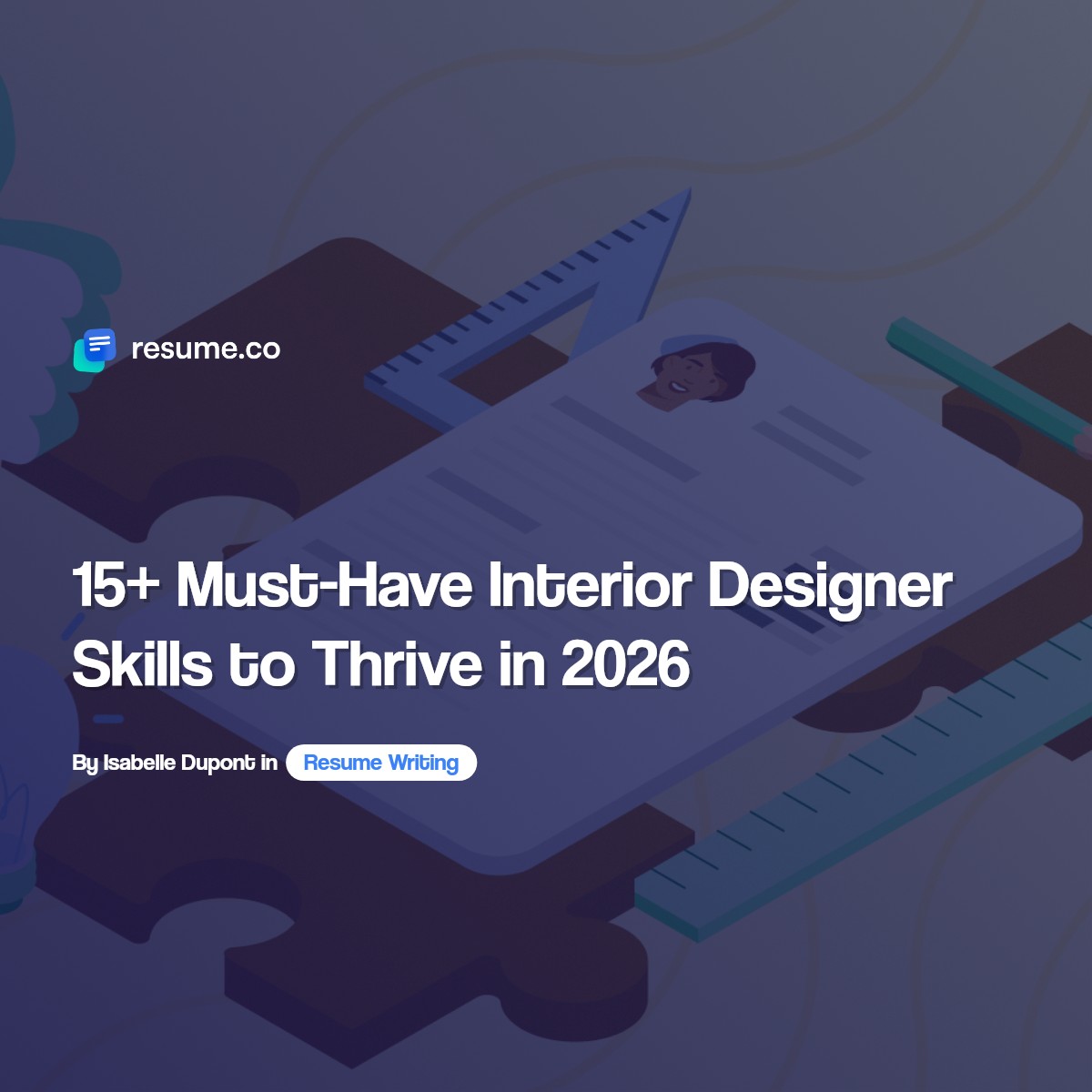 15+ Must-Have Interior Designer Skills to Thrive in 2026