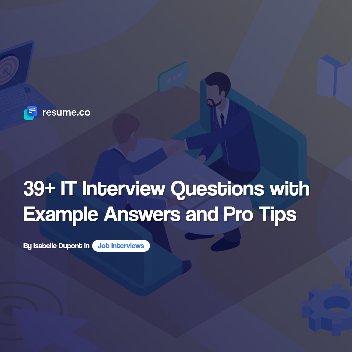 39+ IT Interview Questions with Example Answers and Pro Tips