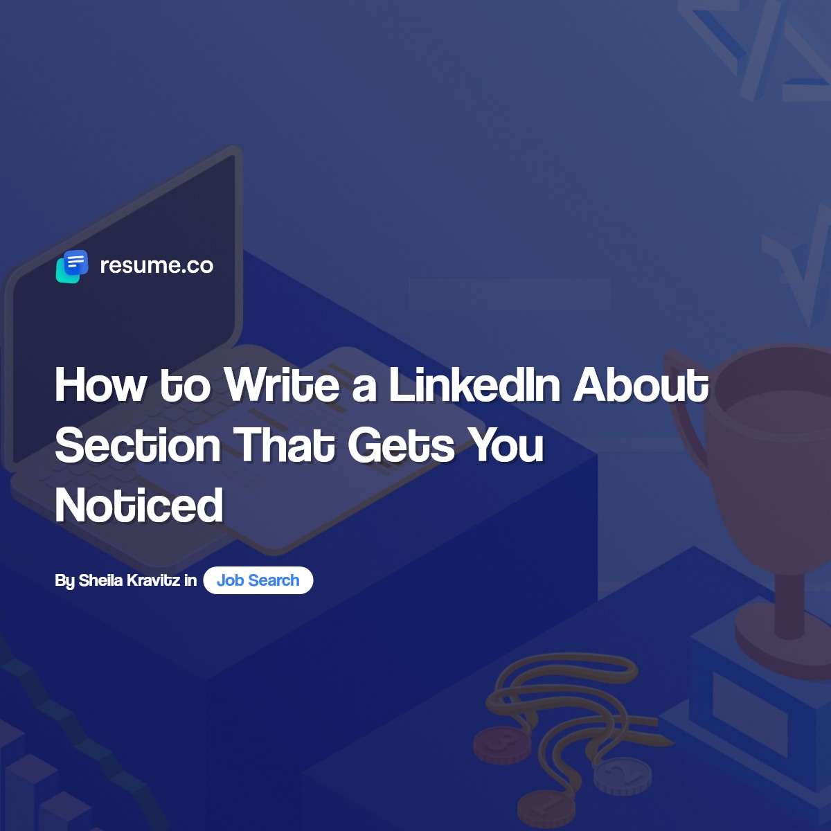 How to Write a LinkedIn About Section That Gets You Noticed