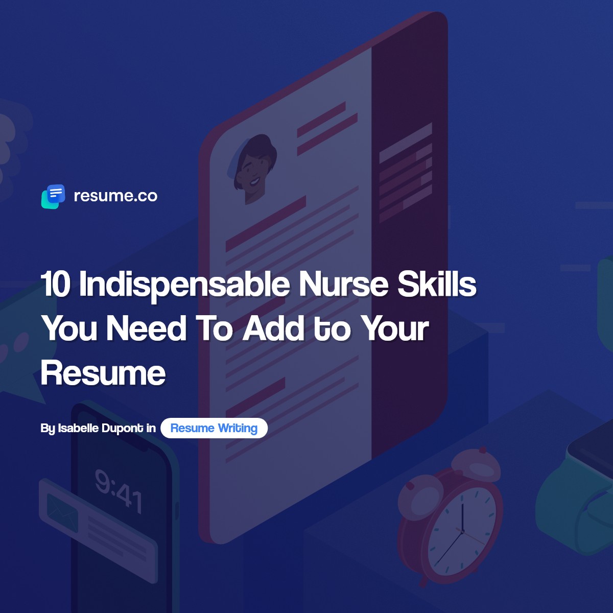 10 Indispensable Nurse Skills You Need To Add to Your Resume