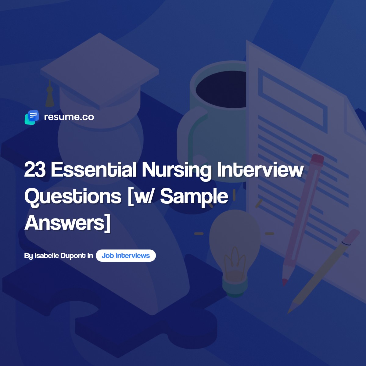 23 Essential Nursing Interview Questions [w/ Sample Answers]