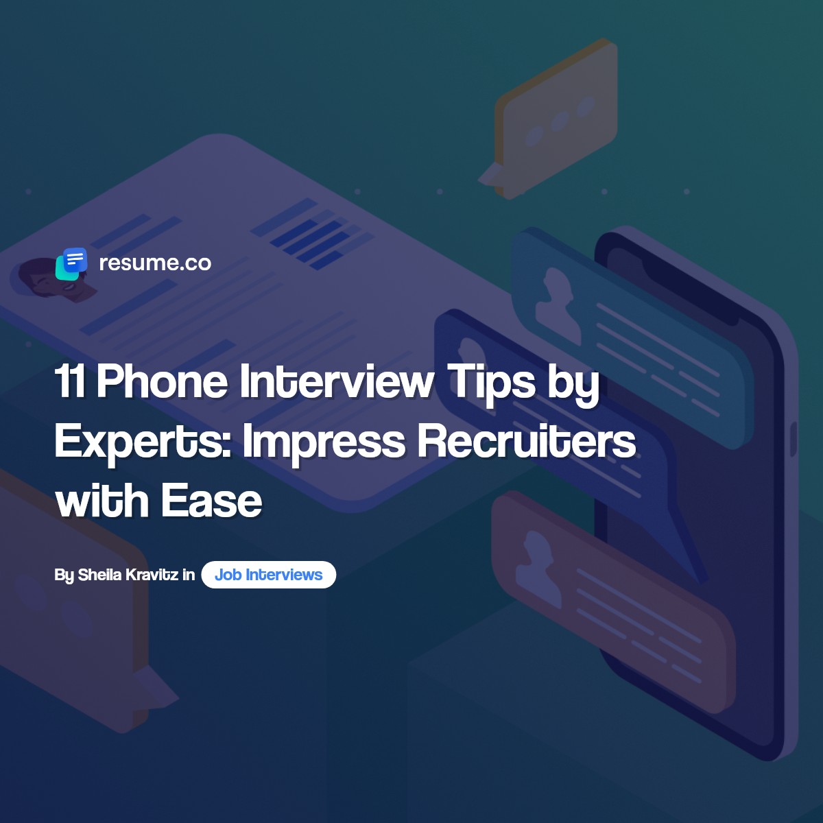 11 Phone Interview Tips by Experts: Impress Recruiters with Ease