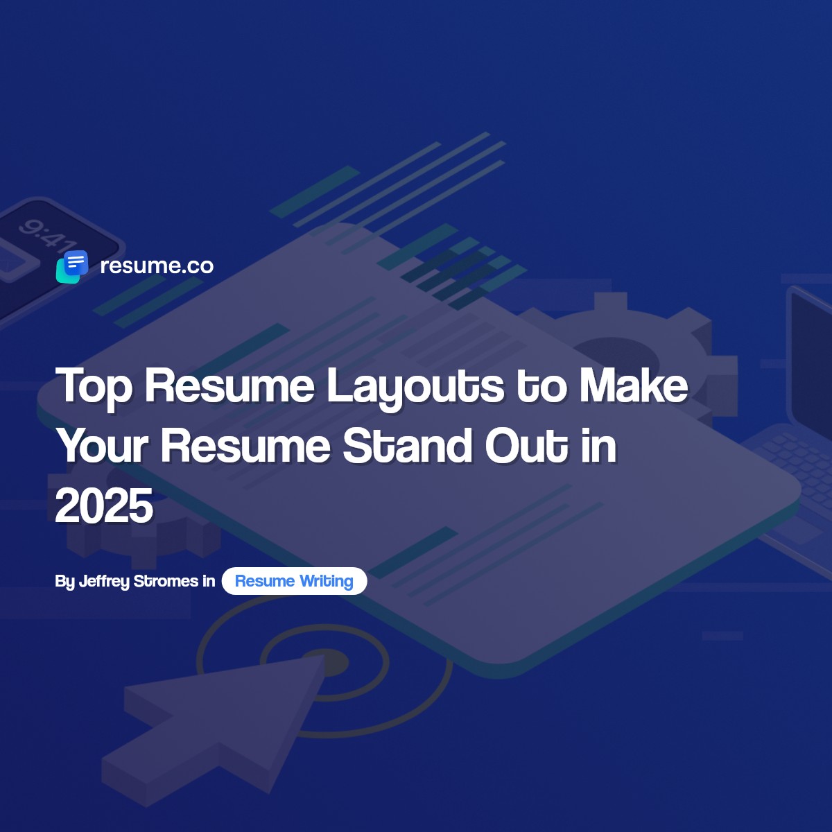 Top Resume Layouts to Make Your Resume Stand Out in 2024