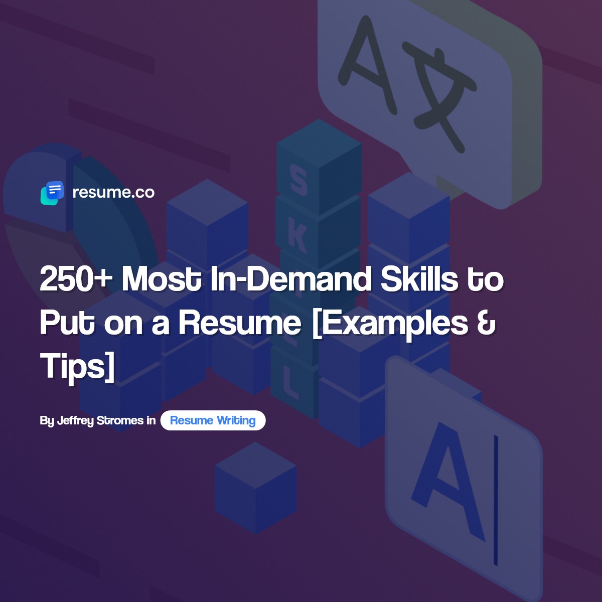 250+ Most In-Demand Skills to Put on a Resume [Examples & Tips]