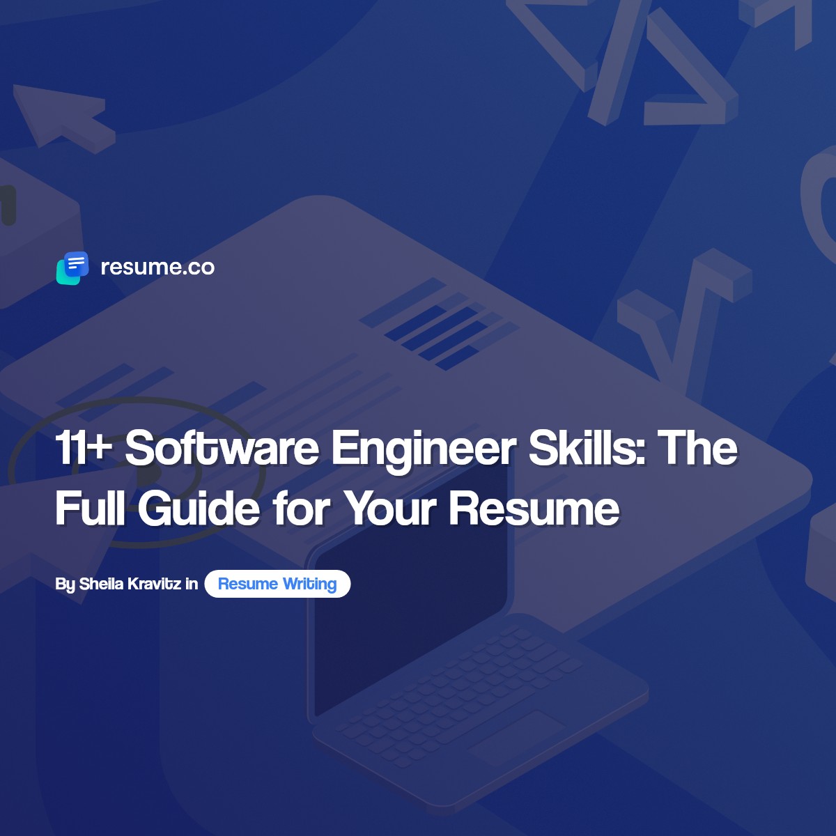 11+ Software Engineer Skills: The Full Guide for Your Resume